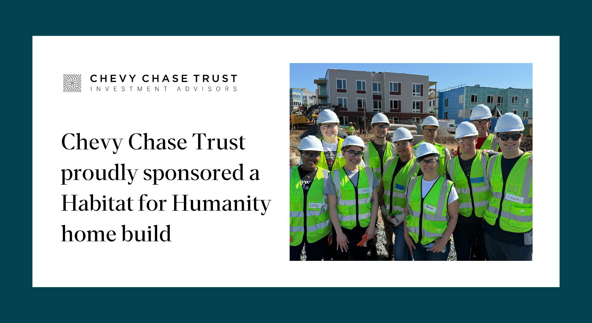 Chevy Chase Trust proudly Sponsored a Habitat for Humanity Home Build